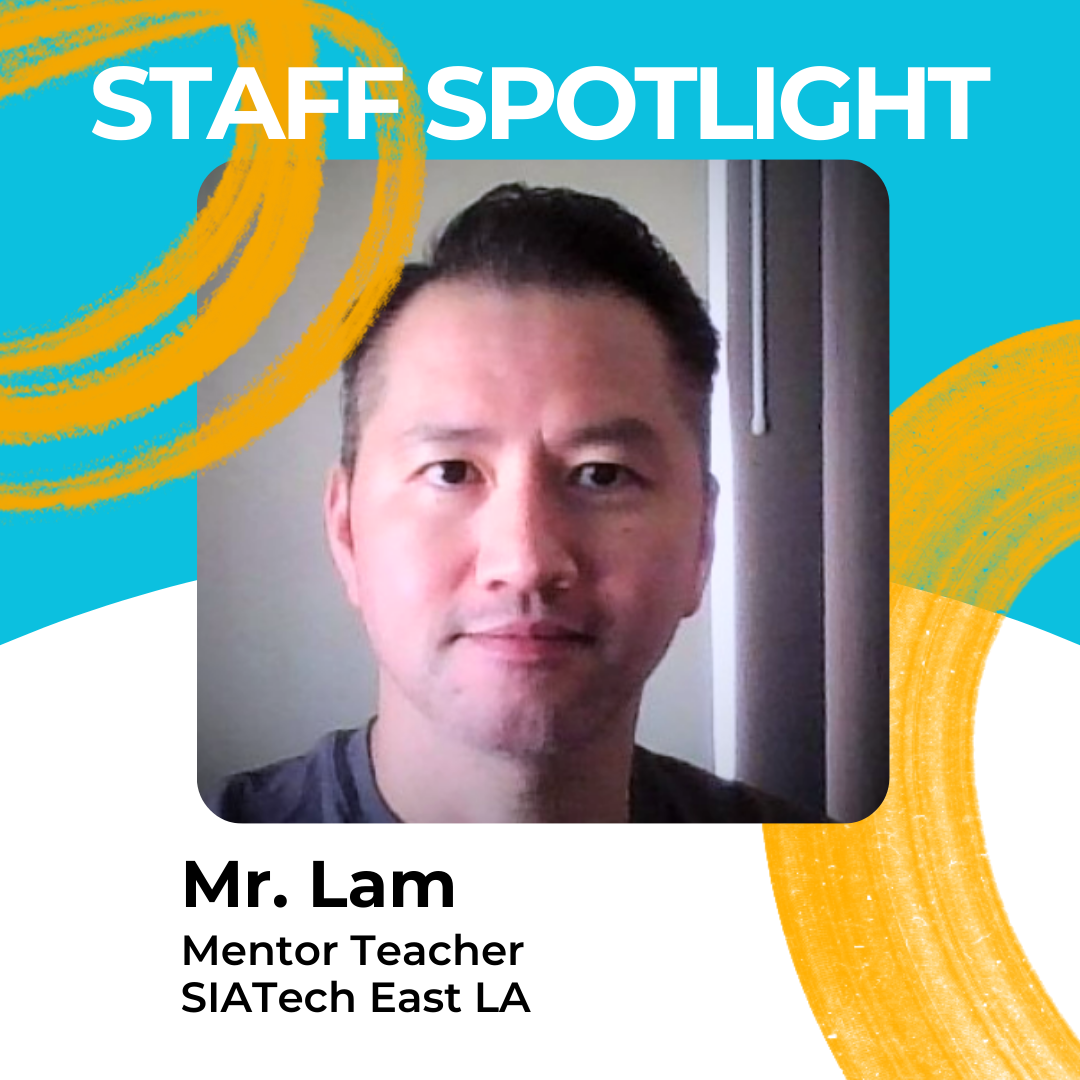 SIATech East LA Mentor Teacher Mr. Lam Sets Students Up for Success